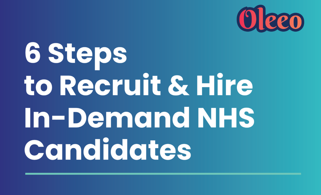 Steps to Recruit and Hire NHS Top Talent [INFOGRAPHIC] | Oleeo